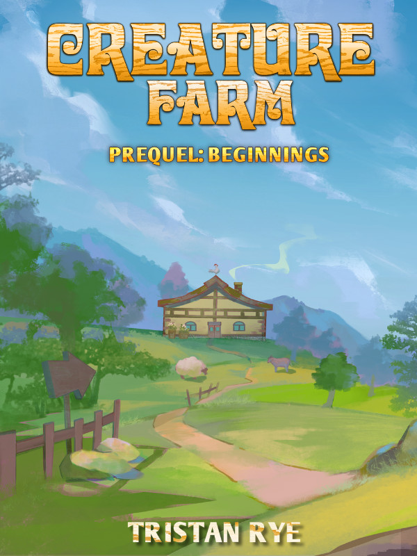 Creature Farm: Beginnings (A Cozy Monster Evolution LitRPG) - MoonQuill